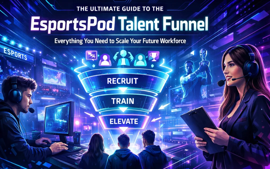 The Ultimate Guide to the EsportsPod Talent Funnel: Everything You Need ...